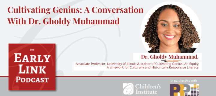 The Early Link - Cultivating Genius: A Conversation With Dr. Gholdy ...