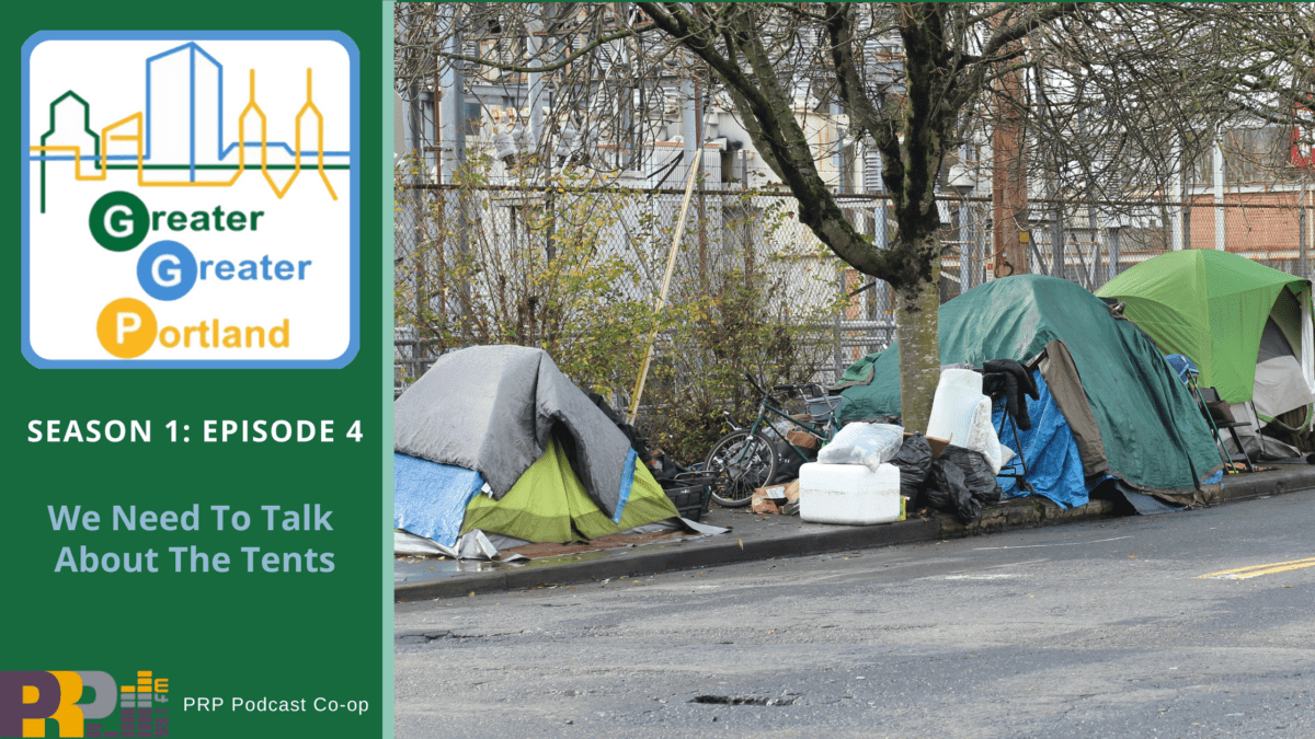 Greater Greater Portland: We Need To Talk About The Tents - Portland ...